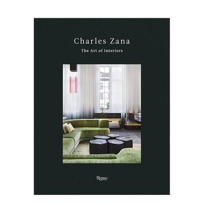 【现货】【Rizzoli】查尔斯扎纳 室内艺术Charles Zana英文室内设计设计师工作室Charles Zana精装进口原版书9780847860432