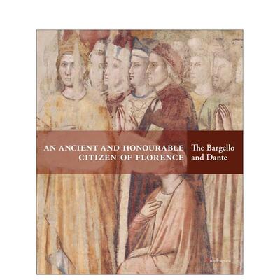 【预售】佛罗伦萨古老而尊贵的公民巴杰罗博物馆与但丁An Ancient and Honourable Citizen of Florence英文博物馆展览私人收藏画