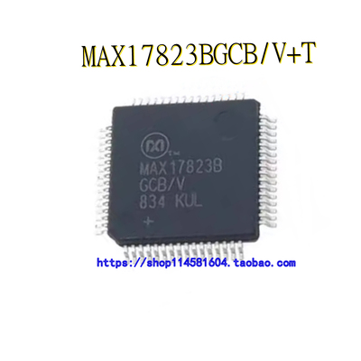 MAX17823BGCB/V+T  MAX17823BGCB/V LQFP-64 全新原装正品 可配单