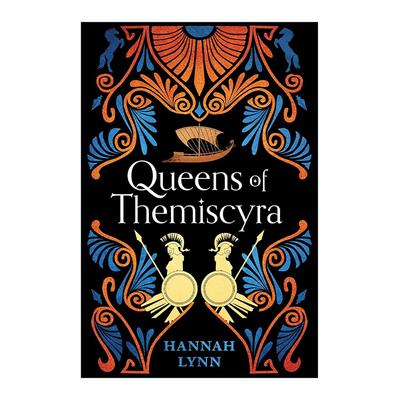 英文原版 Queens of Themiscyra Retold The Grecian Women 03 特弥斯库拉的女王们 重述希腊女性系列3 奇幻小说 Hannah Lynn
