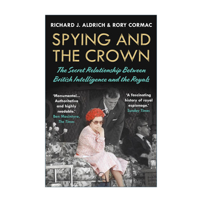 英文原版 Spying and the Crown 间谍与王冠 英国情报机构与王室不为人知的关系 英文版 进口英语原版书籍