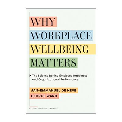 英文原版 Why Workplace Wellbeing Matters 工作场所幸福感的重要性 员工幸福感与组织绩效背后的科学 哈佛商业评论 精装 英文版