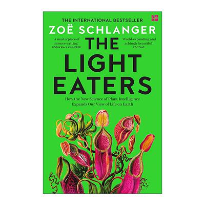 英文原版 The Light Eaters 食光者 关于植物智能的新科学 Zoe Schlanger 英文版 进口英语原版书籍