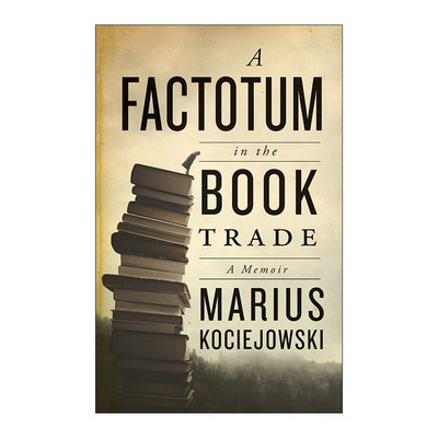 英文原版 A Factotum in the Book Trade 图书行业的杂工 古玩图书贸易生活传记 Marius Kociejowski 英文版 进口英语原版书籍