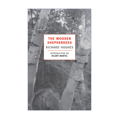 英文原版 The Wooden Shepherdess 木牧羊女 人性的困惑三部曲之二 阁楼上的狐狸作者Richard Hughes 英文版 进口书籍