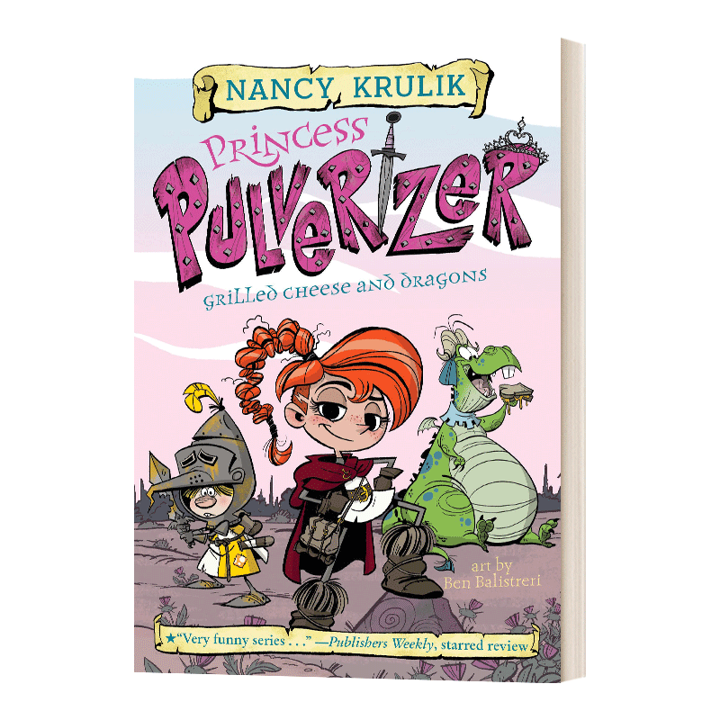 英文原版 Grilled Cheese and Dragons #1 Princess Pulverizer 粉碎机公主系列之烤奶酪和龙 英文版 进口英语原版书籍儿童图书