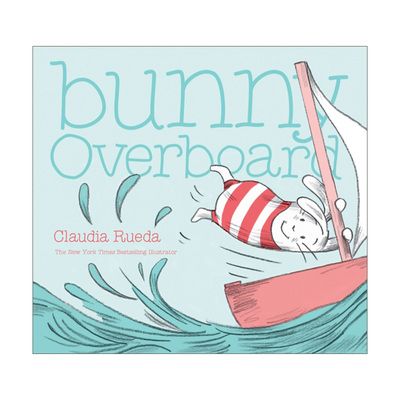 英文原版 Bunny Overboard 周游的兔子 精装绘本 兔子系列 Claudia Rueda 英文版 进口英语原版书籍