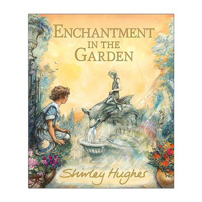 英文原版 Enchantment in the Garden 花园奇缘 海神之子 凯特·格林纳威奖得主雪莉·休斯经典奇幻之作 进口英语原版书籍