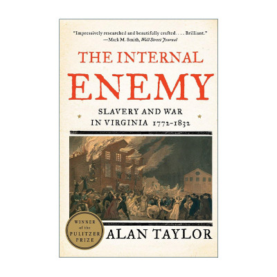 英文原版 The Internal Enemy 内部敌人 弗吉尼亚的奴隶制和战争 1772-1832年 普利策历史奖 Alan Taylor 英文版 进口英语原版书籍