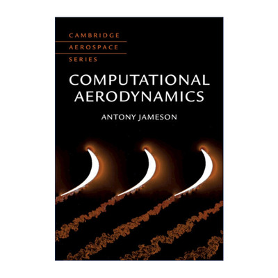 英文原版 Computational Aerodynamics 计算空气动力学 Antony Jameson 剑桥航空航天系列 精装 英文版 进口英语原版书籍