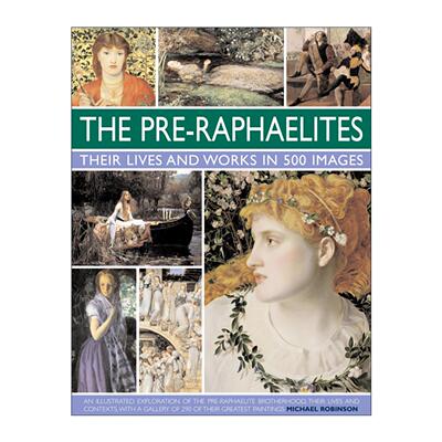 英文原版 Pre-Raphaelites 拉斐尔前派 500幅图像中的生平与作品 精装 英文版 进口英语原版书籍