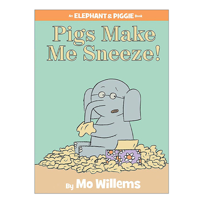 英文原版 Pigs Make Me Sneeze 小猪小象 猪猪让我打喷嚏 英文版 进口英语原版书籍