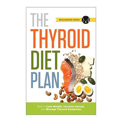 英文原版 Thyroid Diet Plan 甲状腺饮食计划 减肥 增加能量并管理甲状腺症状的健康食谱 Callisto 英文版 进口英语原版书籍