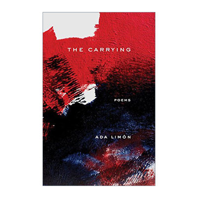 英文原版 The Carrying Poems 支撑 诗选 美国桂冠诗人Ada Limon 英文版 进口英语原版书籍