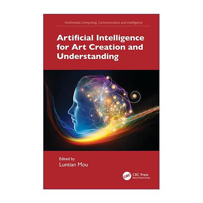 英文原版 Artificial Intelligence for Art Creation and Understanding 人工智能促进艺术创作和理解 精装 进口英语原版书籍