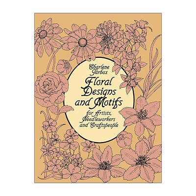 英文原版 Floral Designs and Motifs for Artists Needleworkers and Craftspeople 给艺术家 针线工和工匠的花卉设计图案 装饰