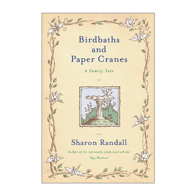 英文原版 Birdbaths and Paper Cranes 鸟澡盆与纸鹤 家庭故事传记 Sharon Randall 英文版 进口英语原版书籍