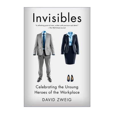 英文原版 Invisibles 隐形人 赞美职场无名英雄 成功背后的沉默工作者 专业人士 David Zweig 英文版 进口英语原版书籍