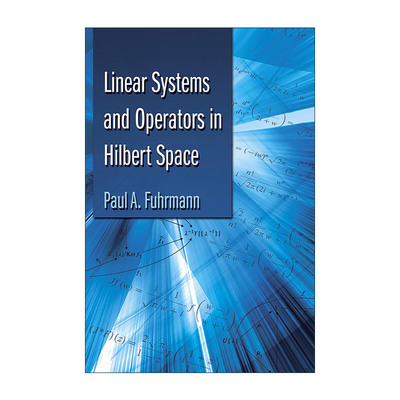 英文原版 Linear Systems and Operators in Hilbert Space 希尔伯特空间中的线性系统与算子 数学 Paul A. Fuhrmann 英文版