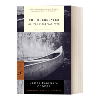 英文原版 The Deerslayer 杀鹿者 James Fenimore Cooper詹姆斯·费尼莫尔·库柏 兰登书屋现代图书馆经典系列 英文版 进口书籍