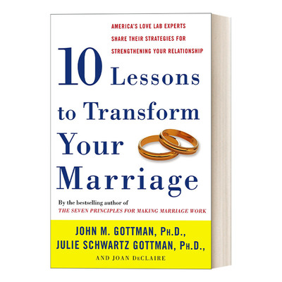 英文原版 Ten Lessons to Transform Your Marriage 改变婚姻的十堂课 美国爱情实验室专家分享加强婚姻关系的策略 英文版 进口书