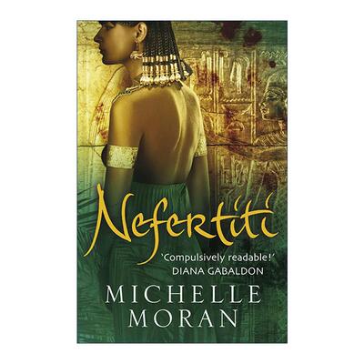 英文原版 Nefertiti 埃及女王纳芙蒂蒂 历史小说 米歇尔·莫兰 英文版 进口英语原版书籍