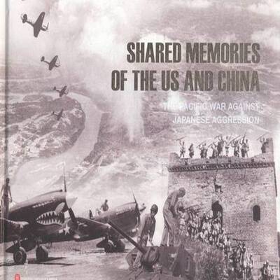 RT69包邮 共同的记忆:中美抗战纪实:the pacific war against japanese aggression外文出版社外语图书书籍