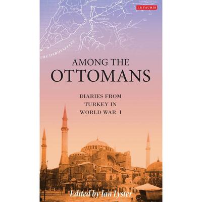 预售 Among the Ottomans英文原版 Bloomsbury