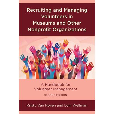 预售 Recruiting and Managing Volunteers in Museums and Other Nonprofit Organizations英文原版 Bloomsbury