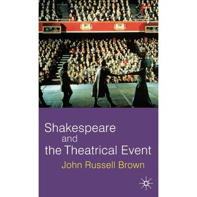 预售 Shakespeare and the Theatrical Event英文原版 Bloomsbury