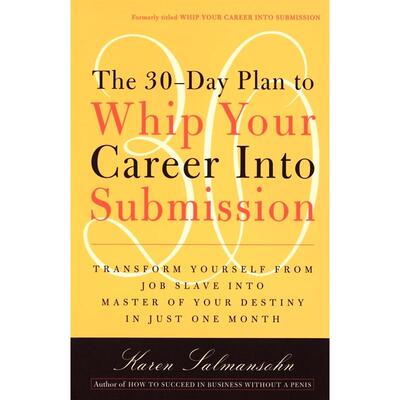 The 30-Day Plan to Whip Your Career Into Submission企鹅兰登 英文原版