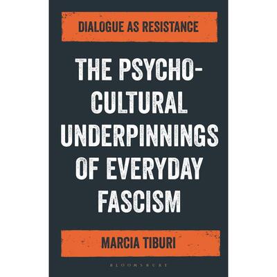 预售 Psycho-Cultural Underpinnings of Everyday Fascism英文原版 Bloomsbury