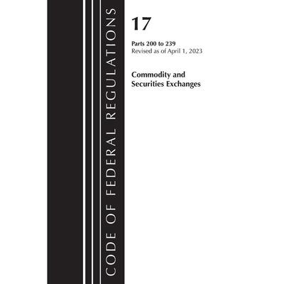 预售 Code of Federal Regulations  Title 17 Commodity and Securities Exchanges 200-239 2023英文原版 Bloomsbury