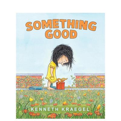 【预售】好东西Something Good英文进口原版儿童绘本图书6-9岁Kenneth Kraegel自我认知情绪管理