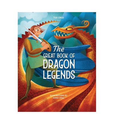 【预售】龙传说大百科 The Great Book of Dragon Legends英文进口原版儿童绘本图书Tea Orsi
