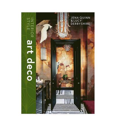【现货】室内风格：装饰艺术风 【Interior Style】Interior Style:Art Deco英文进口原版室内设计装饰图书籍Lucy Derbyshire外文