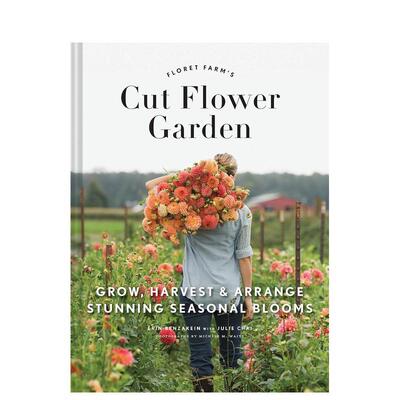 【现货】小花农场Floret Farms Cut Flower Garden英文进口原版生活图书Erin Benzakein