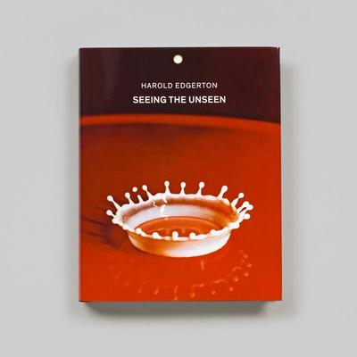 【预售】哈罗德·埃杰顿：观察 看不见的世界 Harold Edgerton: Seeing the Unseen 英文进口原版摄影作品集外文图书Harold Edger