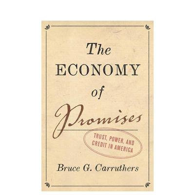 【预售】承诺经济：美国的信任、权力和信贷 The Economy of Promises: Trust， Power 英文进口原版社会科学图书