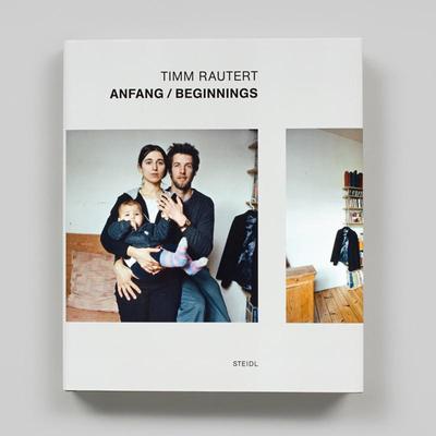 【预售】蒂姆·劳特特：开始 Timm Rautert: Anfang/Beginnings 英文进口原版摄影作品集 Timm Rautert外文图书Timm Rautert