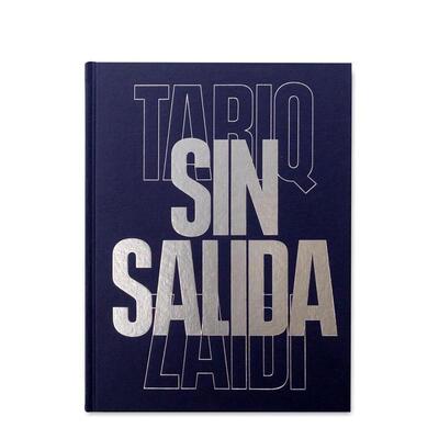 【预售】没有出路Sin Salida英文进口原版摄影集 外版进口图书Tariq Zaidi