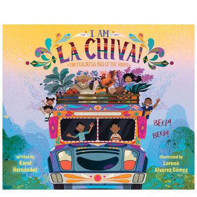 【预售】拉奇瓦：七彩巴士 La Chiva: Colorful Bus of The英文进口原版儿童绘本6-9岁Hernández  Karol外文图书籍