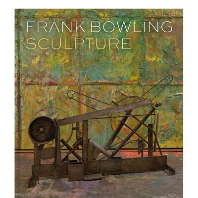 【预售】弗兰克·鲍林：雕塑Frank Bowling: Sculpture 英文艺术原版图书进口书籍 Sam Cornish