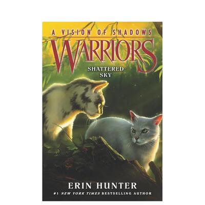 【现货】 Warriors: A Vision of Shadows 3: Shattered Sky，战士:阴影的幻象3:英文原版图书 Hunter