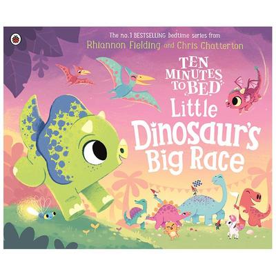 【现货】【十分钟睡前故事】小恐龙的大比赛 Ten Minutes to Bed: Little Dinosaur's Big Race英文进口原版儿童绘本图书Fielding