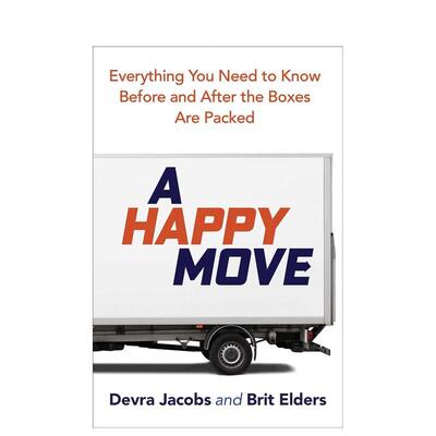 【预售】快乐搬家：打包前后你需要知道的一切 A Happy Move 英文进口原版生活图书Devra Jacobs and Brit Elders