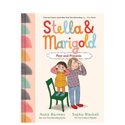 【预售】斯特拉与玛丽戈德：过去与现在 Stella & Marigold: Past and Presents: Book 3 英文进口原版儿童章节书Annie Barrows