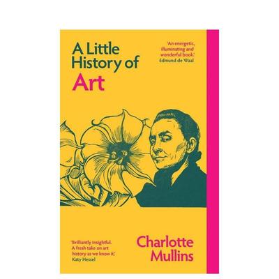 【现货】耶鲁艺术小史（新版） 【Little Histories】A Little History of Art 英文进口原版图书艺术画册画集 Charlotte Mullins