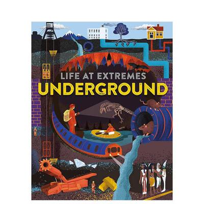 【预售】地下Underground (Life at Extremes)英文进口原版儿童百科图书Josy Bloggs外文正版
