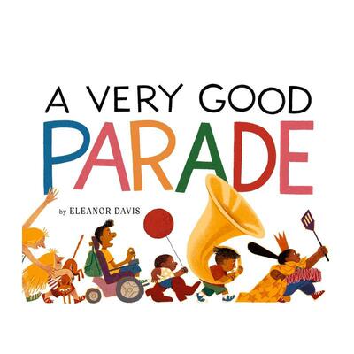 【预售】一场极好的游行：关于想象力与社区联结 A Very Good Parade 英文进口原版儿童绘本图书Eleanor Davis外文正版